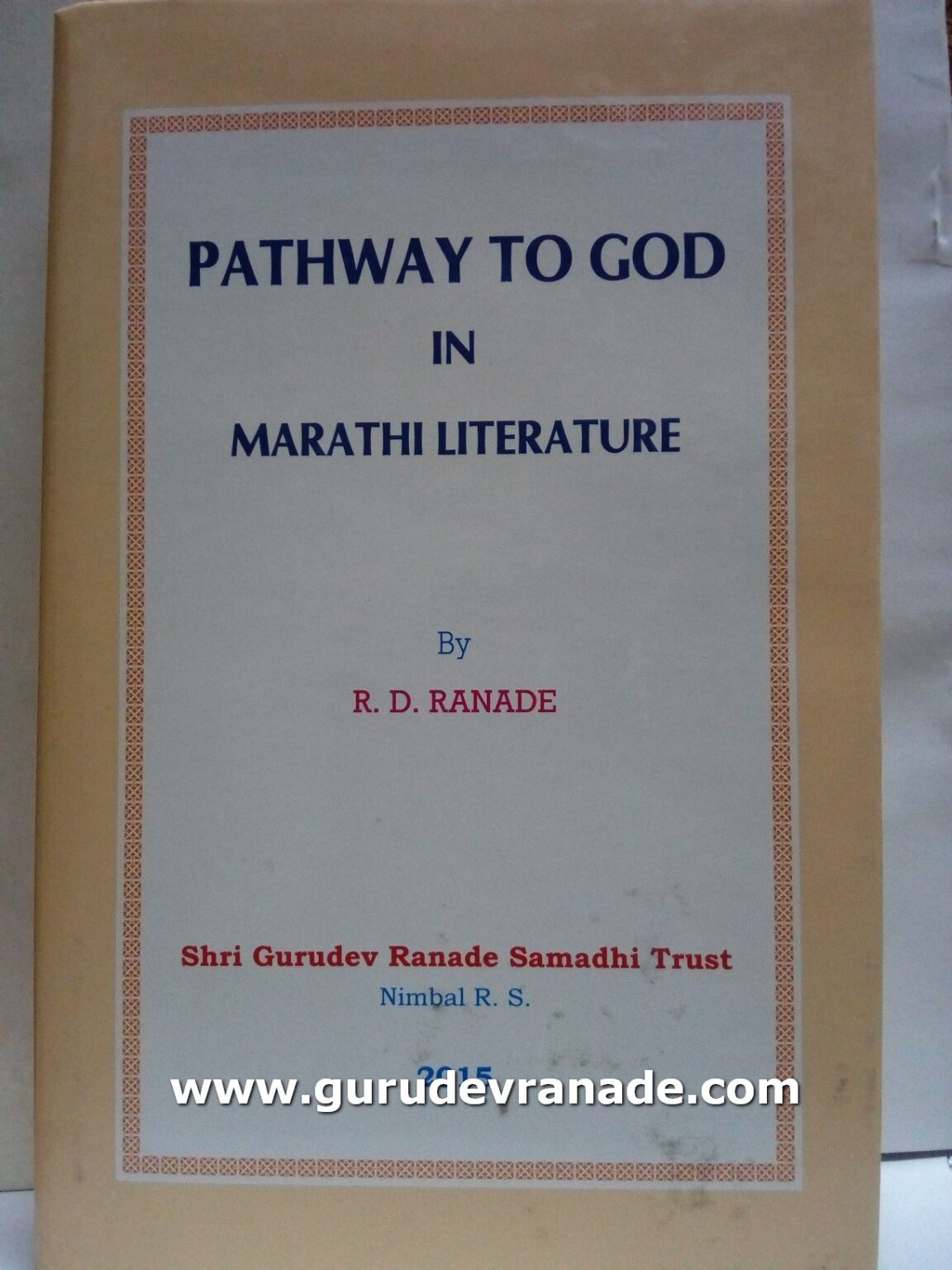 Pathway to God in Marathi Literature - SHRI GURUDEV RANADE